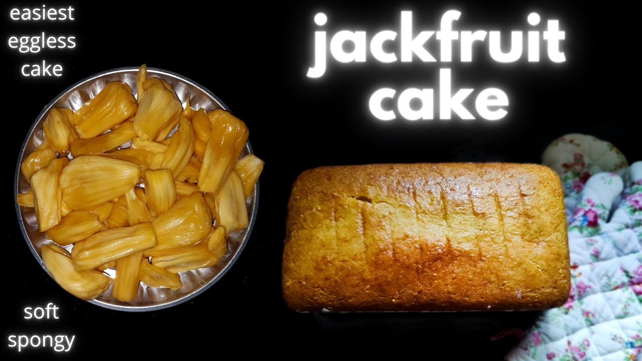 JACKFRUIT CAKE In Oven JACKFRUIT CAKE Recipe Without Egg Homemade jackfruit-cake-in-oven-jackfruit-cake-recipe-without-egg-homemade