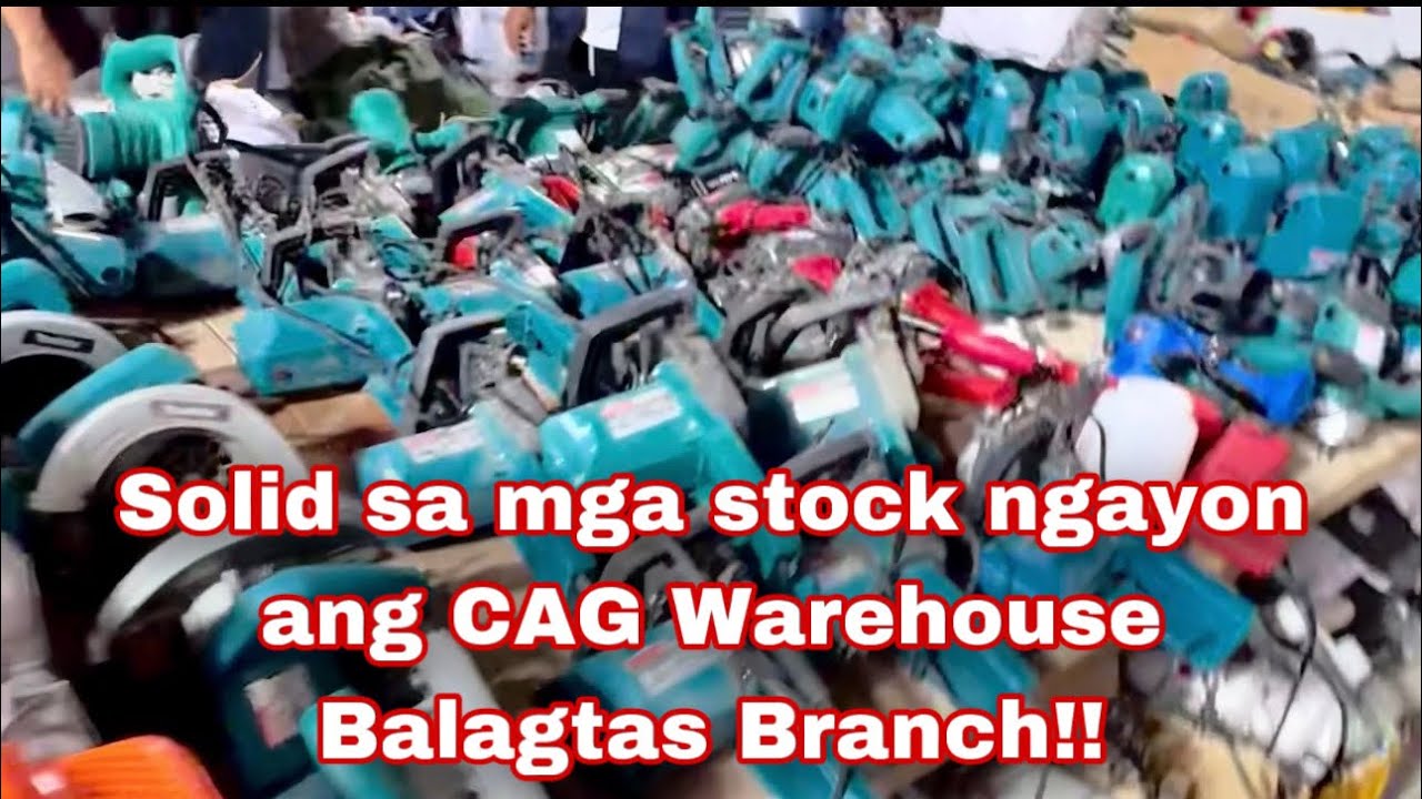 Daming mga bagong Lapag sa CAG Powertools Warehouse Balagtas Branch ...