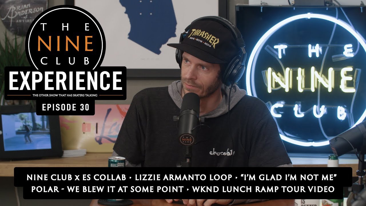 Nine Club EXPERIENCE #30 - WKND lunch ramp, Nine Club x Es Collab, Dime ...