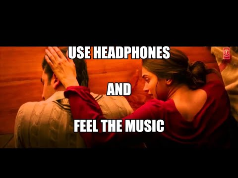Agar Tum Saath Ho 8D MUSIC | Tamasha | Ranbir Kapoor, Deepika Padukone