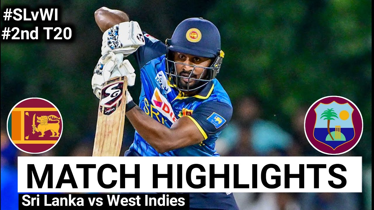 Sri Lanka vs West Indies 2nd T20 Match Highlights 2024 | SL vs WI 2nd ...