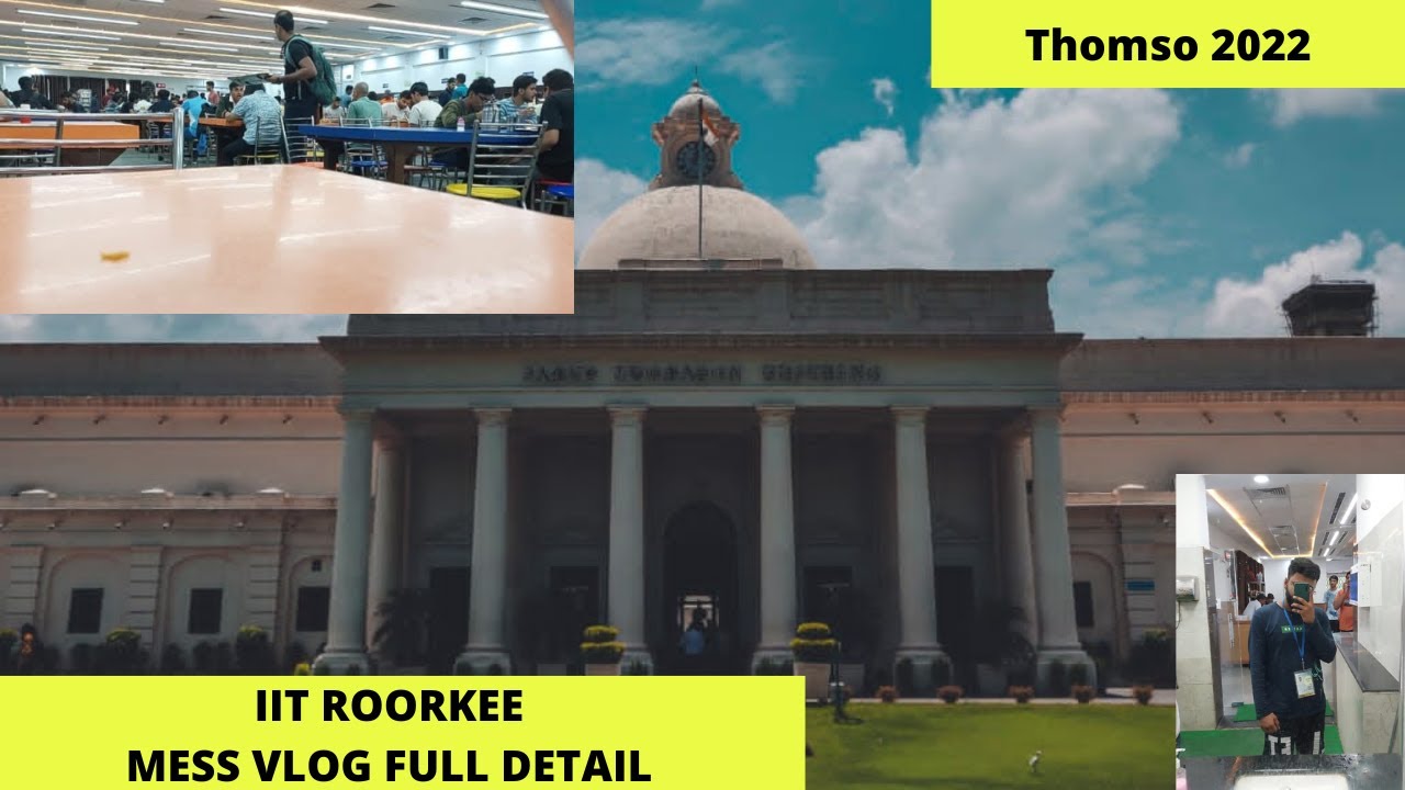 acha ya Bura ??? | IIT ROORKEE MESS | THOMSO 22 Carnival DAY 0 - YouTube