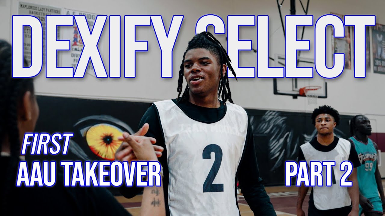 AAU DEBUT: DEXIFY SELECT GOES OFF! (DAY 2) - YouTube