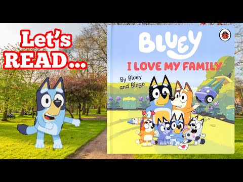 Let’s read BLUEY “I love my family ️” - Books for kids - YouTube