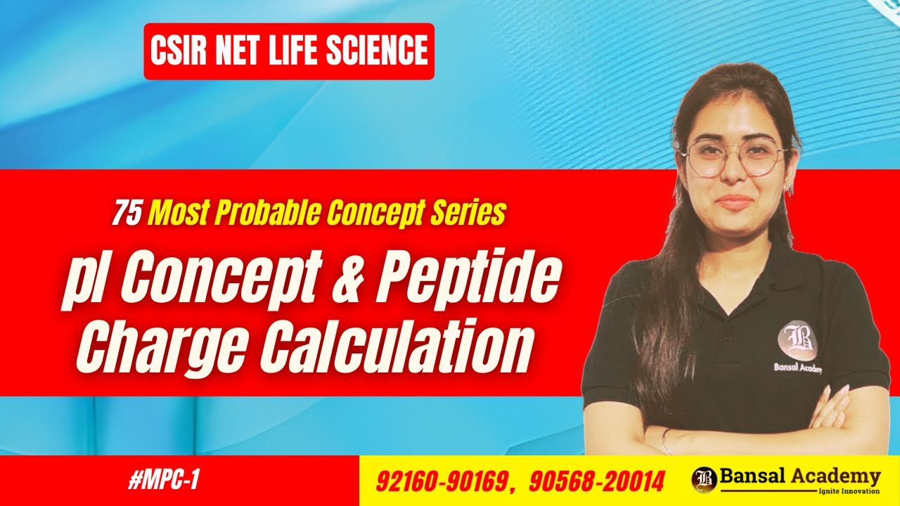 pI Concept & Peptide Charge Calculation | Biochemistry | CSIR NET Life ...