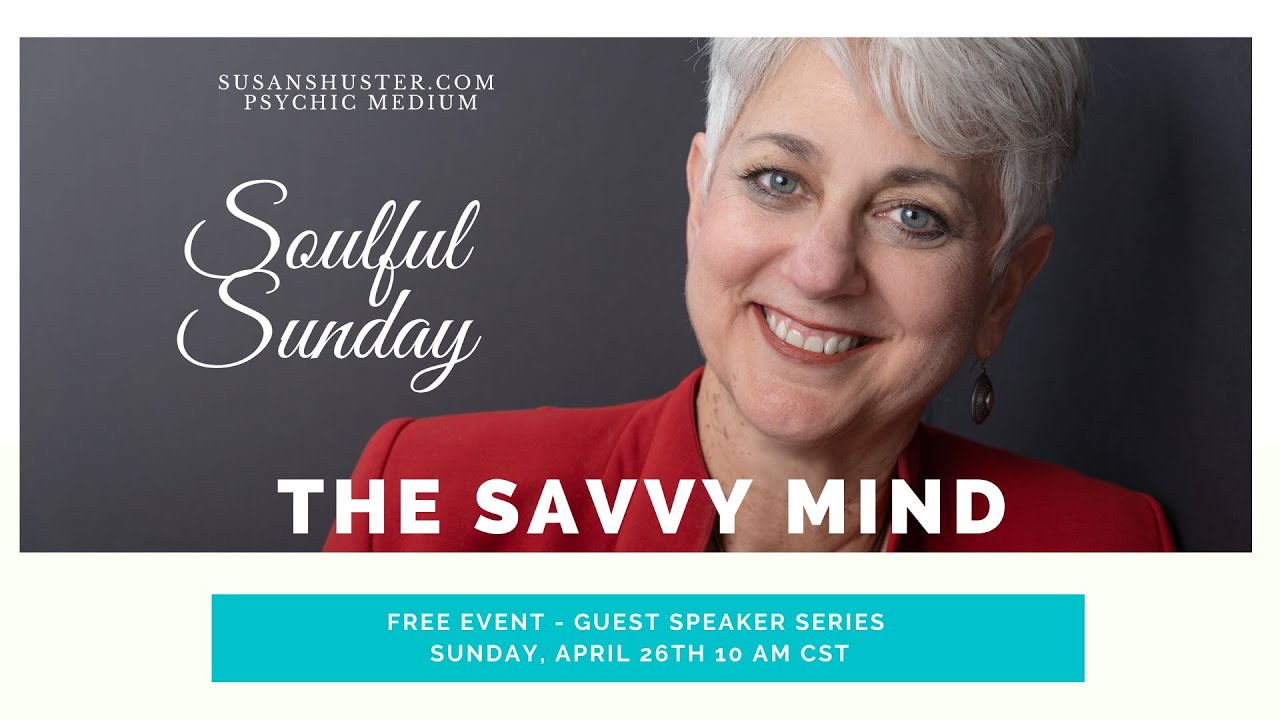 Soulful Sunday by Psychic Medium, Susan Shuster, The Correlation ...