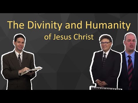 The Divinity and Humanity of Jesus Christ - YouTube