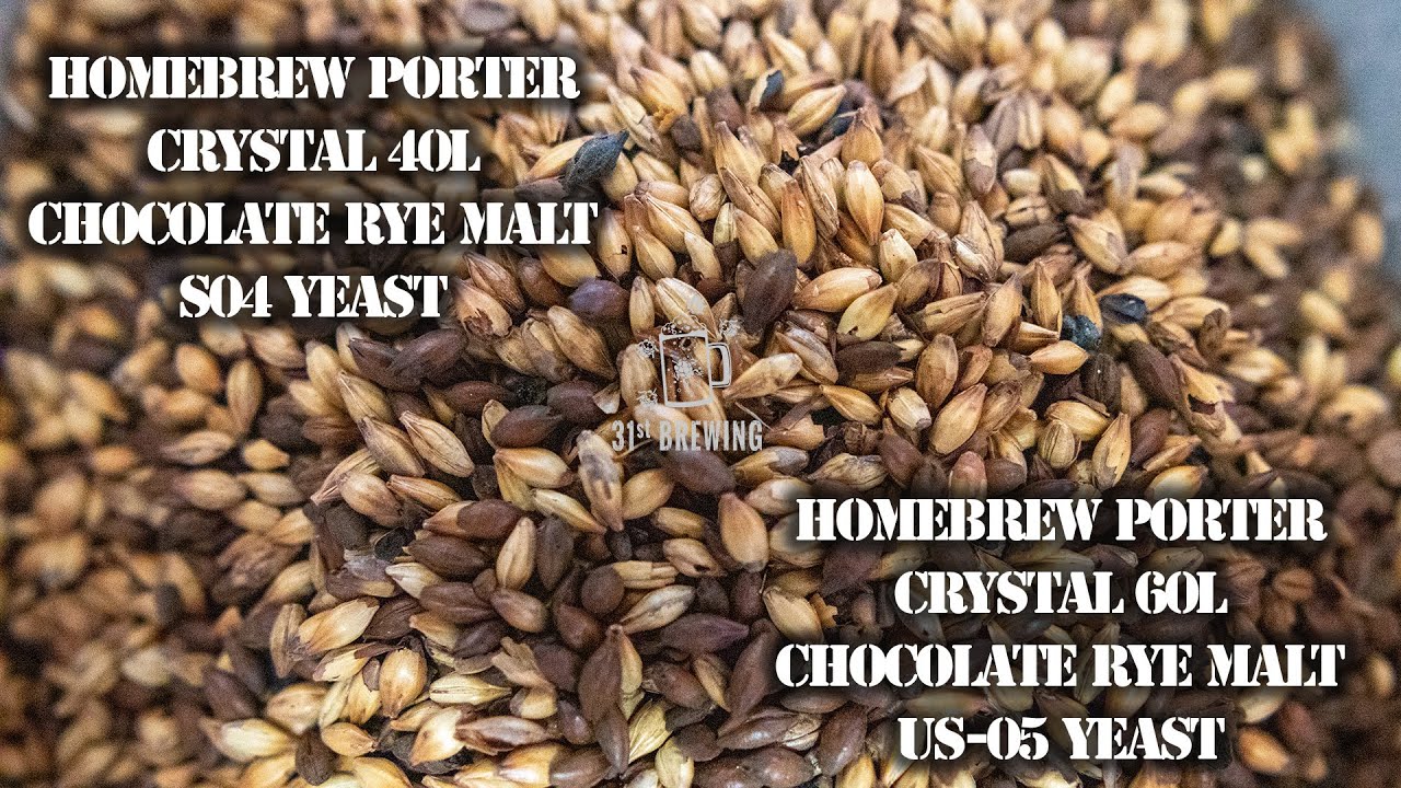 All-Grain Base Porters Chocolate Rye Malt Crystal 40L vs Crystal 60L ...