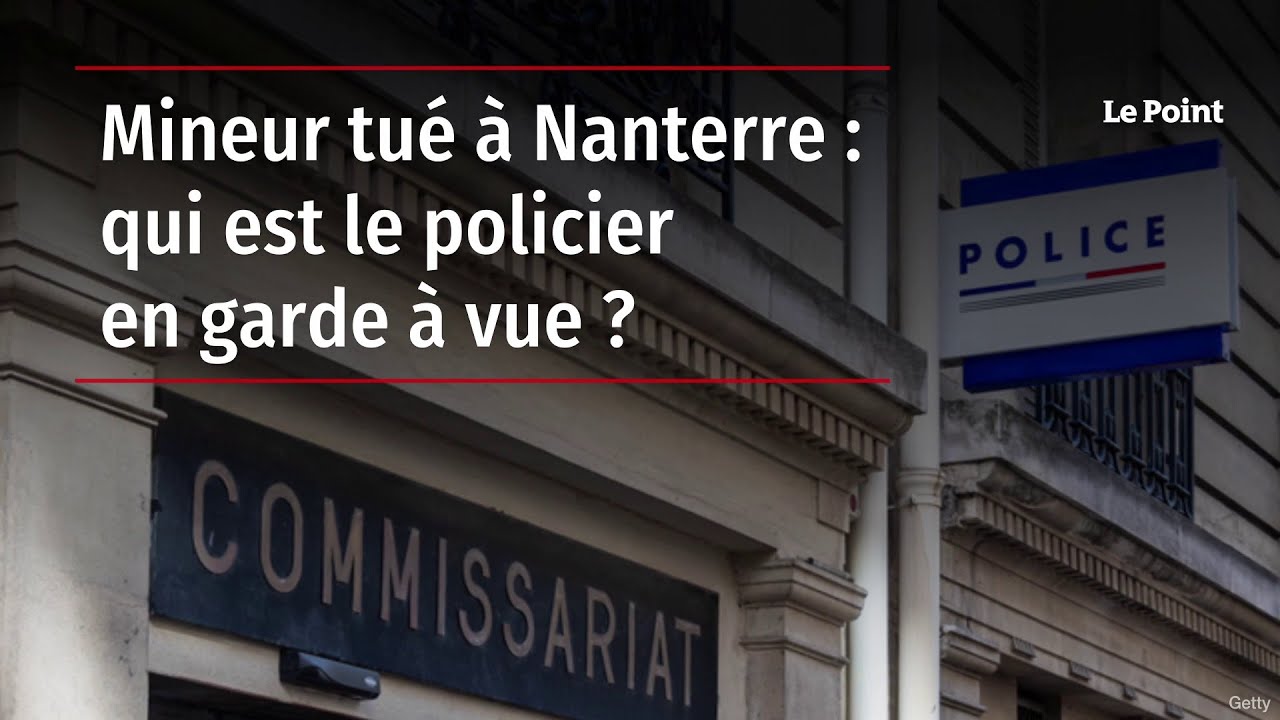 Mineur Tué à Nanterre Qui Est Le Policier En Garde à Vue Youtube