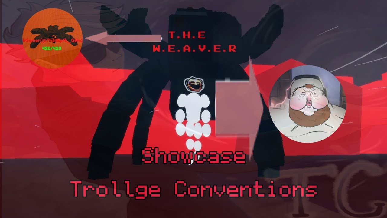 [Trollge Conventions] T̶̛͓̪̩̮́͗̾H̷̰̞̘̯͆̅E ̴̫̦̲̺̏͠Ẅ̵̫́́̾̌Ĕ̷͉A̵̠̮̞̺ ...