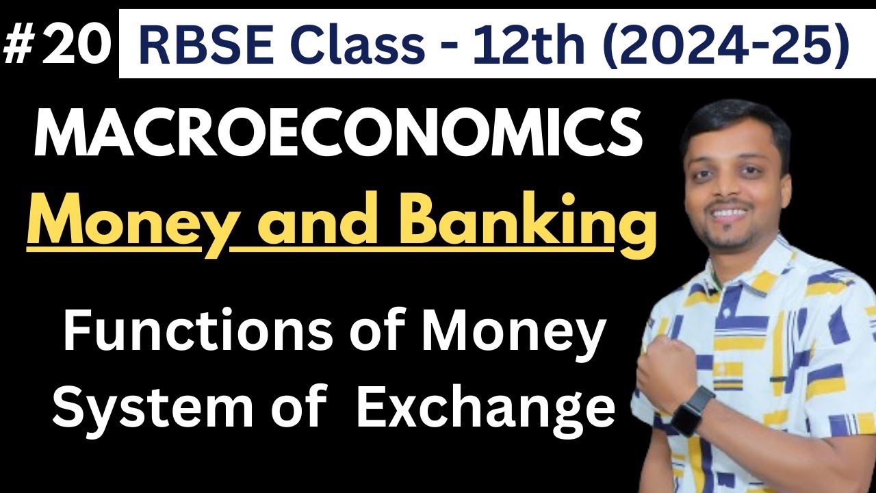 RBSE Class 12 | Macroeconomics Money and Banking | Functions of Money ...
