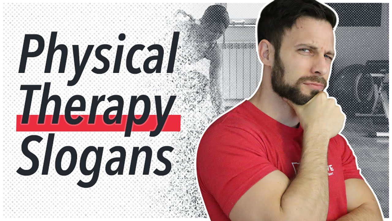 4 Winning Physical Therapy Slogans You Need to Know - YouTube