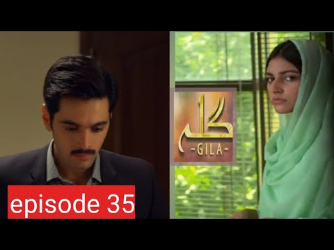 Gila episode 35 full episode review gila 35 Pakistani natak Gila best ...