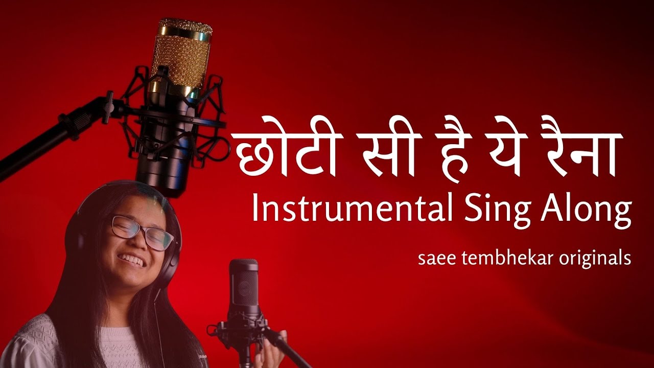 Choti Si Hai Ye Raina | Instrumental Sing Along | Karaoke | Saee ...
