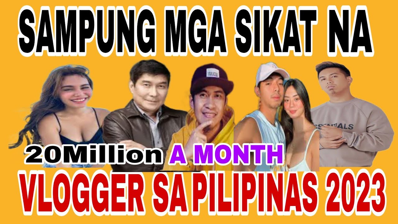 SAMPUNG MGA SIKAT NA VLOGGERS SA PILIPINAS 2023,latest update - YouTube