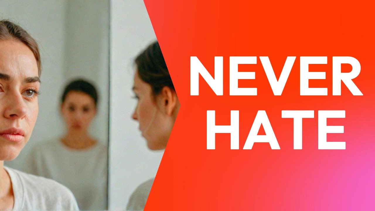 Never Hate: The Truth About the Person You Hate - YouTube