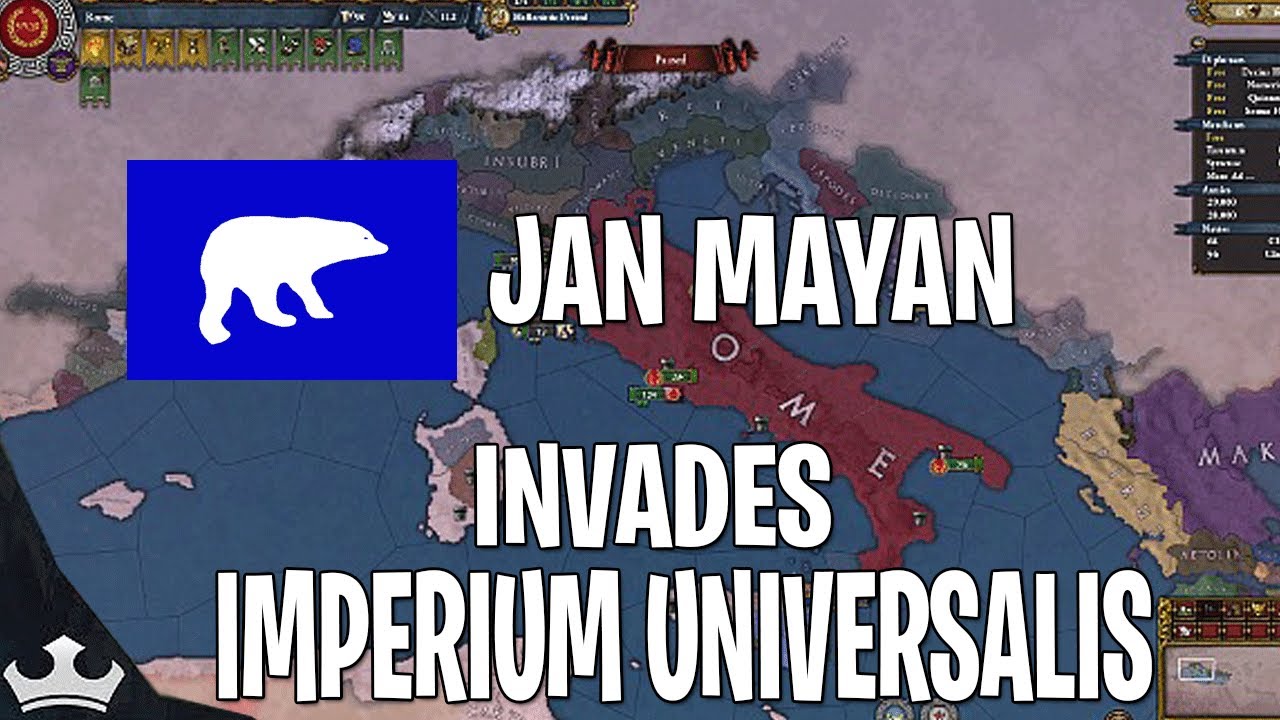 JAN MAYAN INVADES IMPERIUM UNIVERSALIS - YouTube