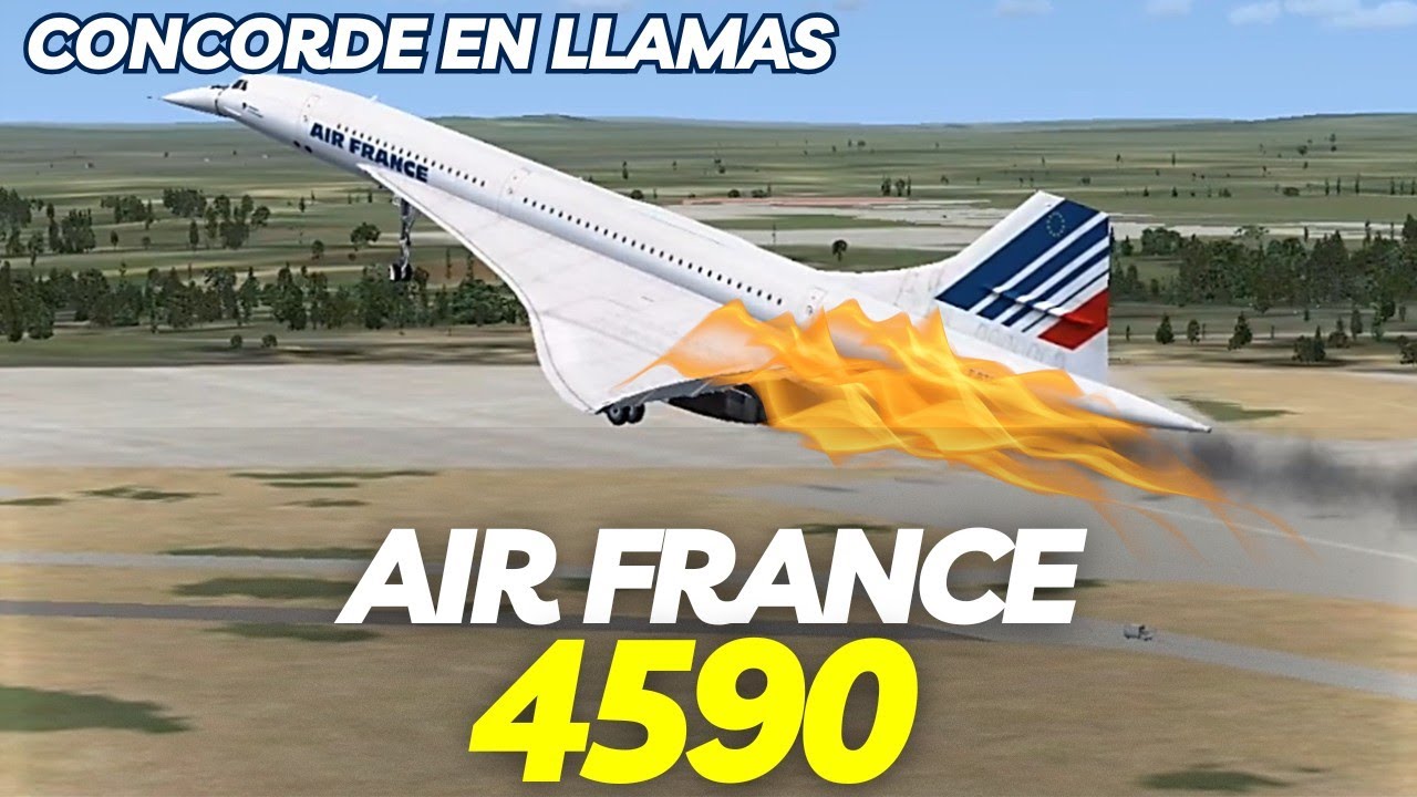 CONCORDE EN LLAMAS | Vuelo 4590 de Air France [Reconstrucción] - YouTube
