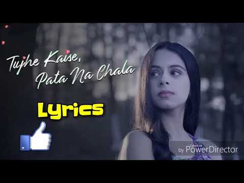 Tujhe Kaise Pata na Chala Lyrics | Meet Bros | Asees Kaur | Manjul