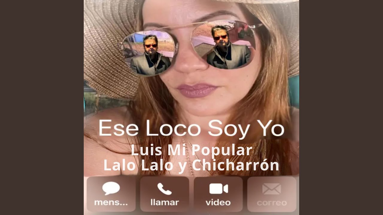 Ese loco soy yo (feat. Lalo Lalo y Chicharrón) - YouTube