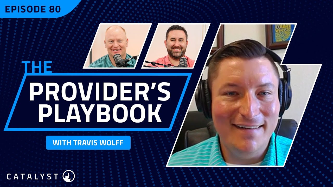 EP80 - The Provider’s Playbook With Travis Wolff - YouTube