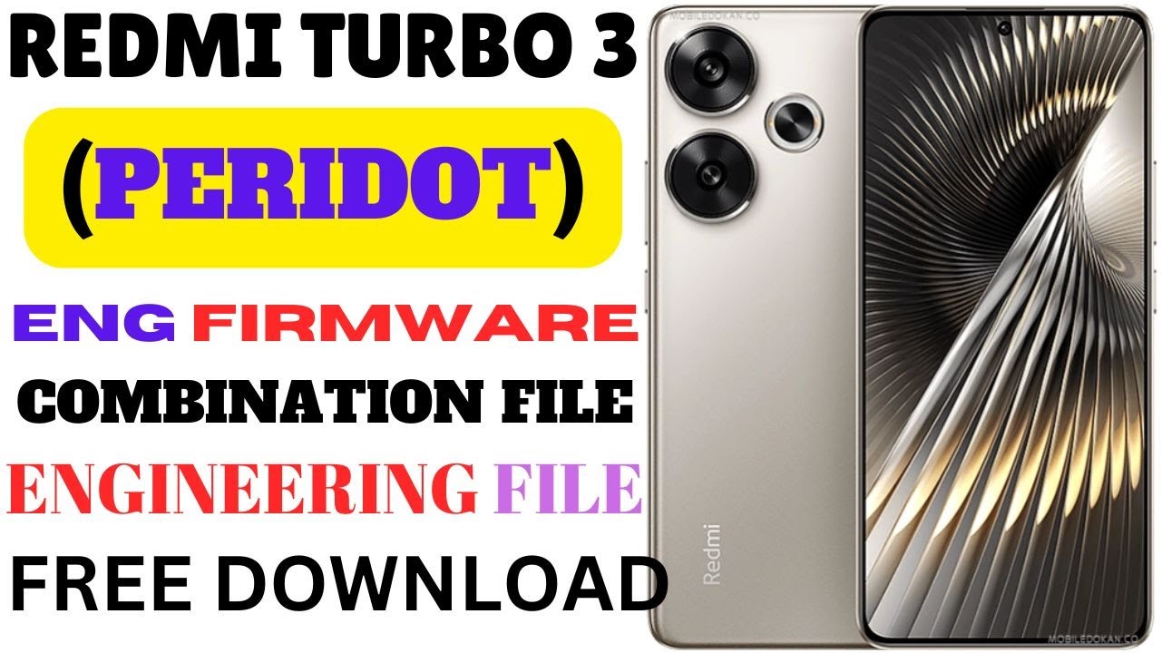 REDMI TURBO 3 (PERIDOT)ENG FIRMWARE[COMBINATION]ENGINEERING ROM ...
