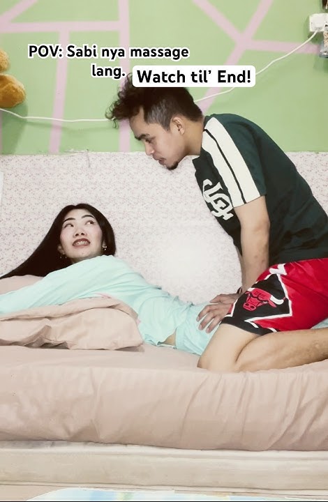 Sabi nya massage lang daw. #couplevlog #viralvideo #subscribers # Kimmy&Bon. - YouTube