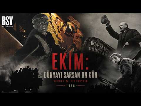Ekim: Dünyayı Sarsan On Gün (1928) | Sergei Eisenstein | Kurgu Sanatını Değiştiren Film