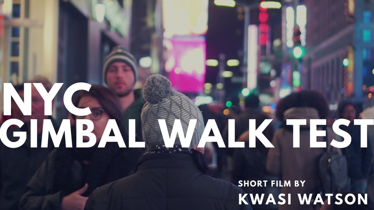 NYC Gimbal Walk Test [ Sony A6500 ] - YouTube