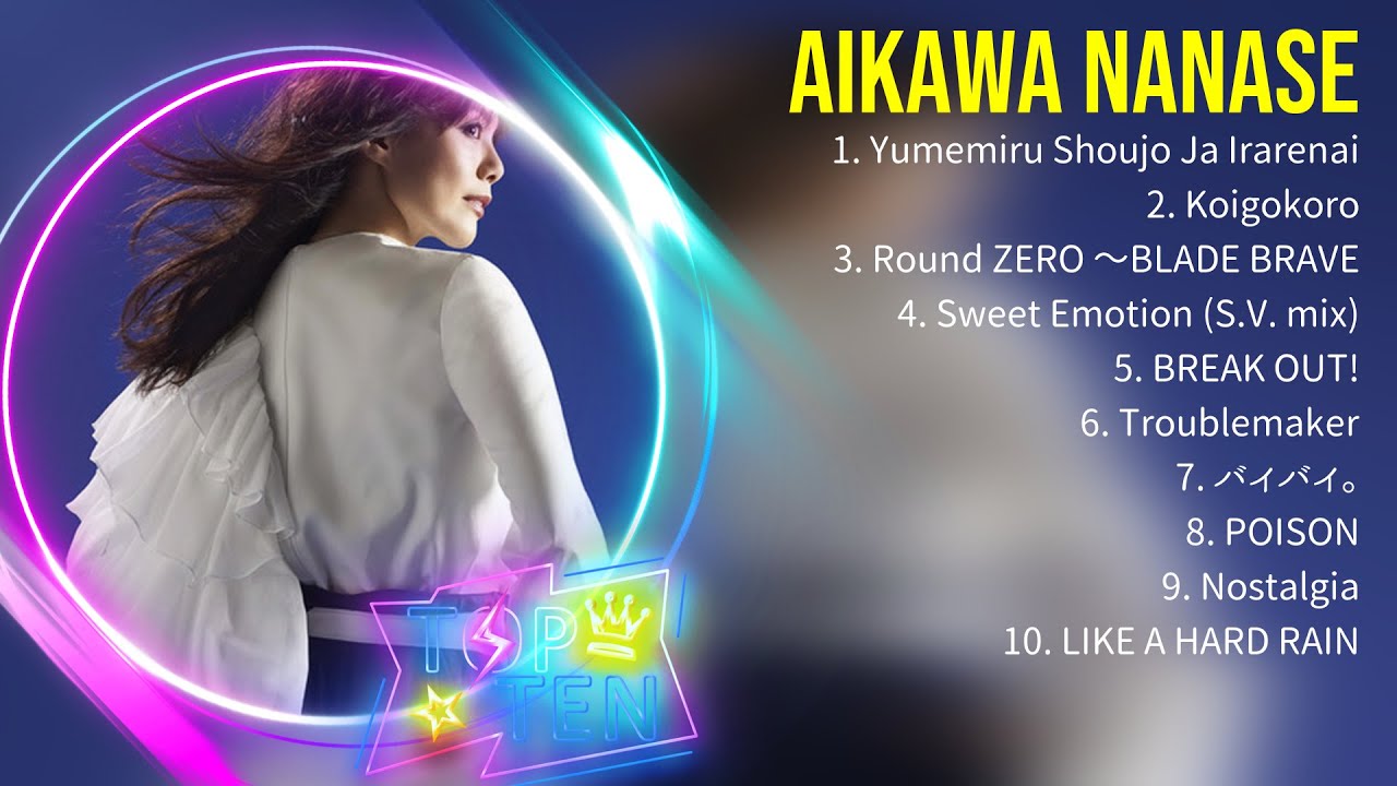 Aikawa Nanase Best Hits ~ Aikawa Nanase 2024 ヒット曲メドレー - YouTube