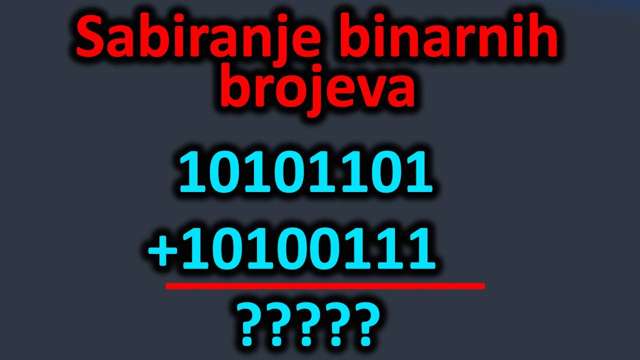 Binarno sabiranje - sabiranje binarnih brojeva - sabiranje u binarnom ...