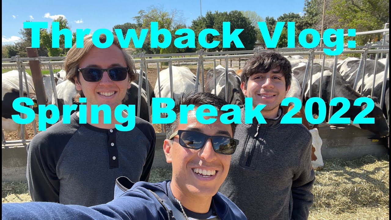 Throwback Vlog: Spring Break 2022 Vlog - YouTube
