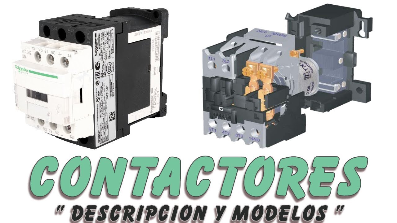 Contactor : " Descripcion y Modelos " - YouTube