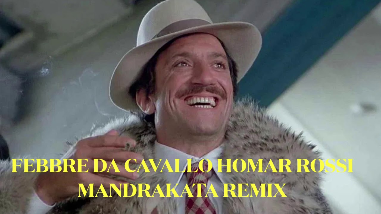 GIGI PROIETTI FEBBRE DA CAVALLO HOMAR ROSSI MANDRAKATA MIX - YouTube