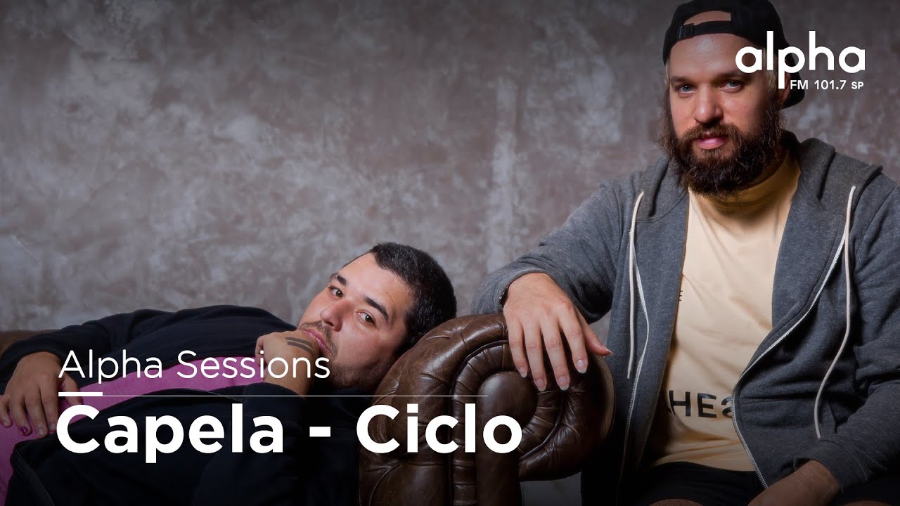 Alpha Sessions: Capela - Ciclo | Alpha - YouTube