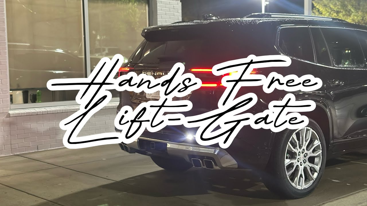 How to Use Your Hands Free Liftgate on Your Acadia - YouTube