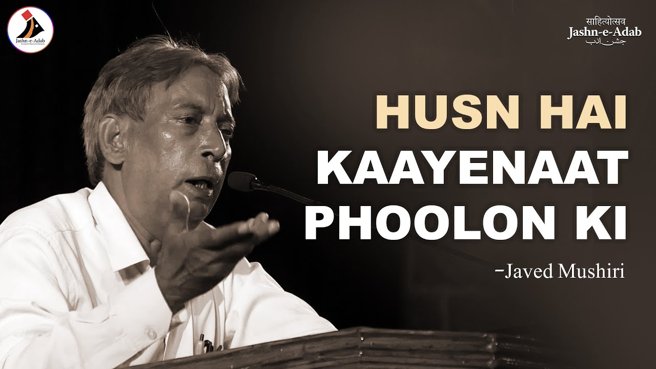Husn Hai Kaayenaat Phoolon Ki | Urdu Shayari by Javed Mushiri at ...