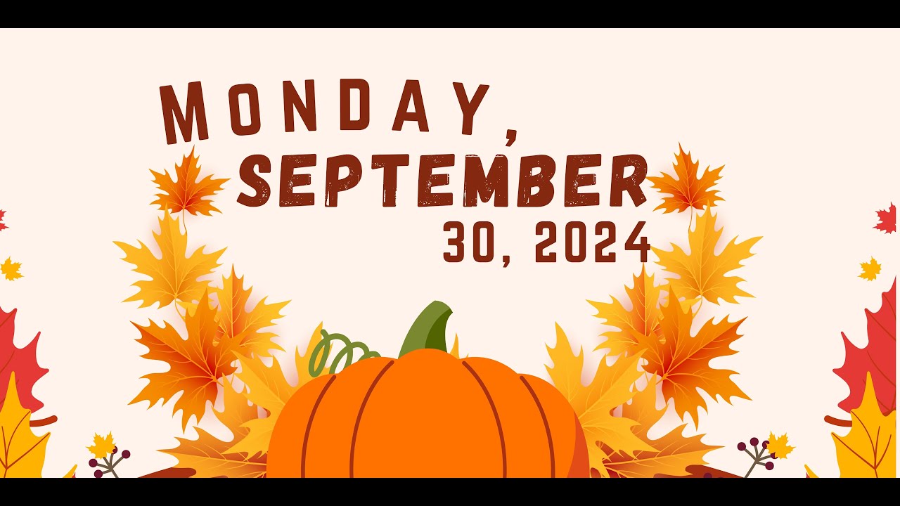 Monday, September 30th, 2024 - YouTube