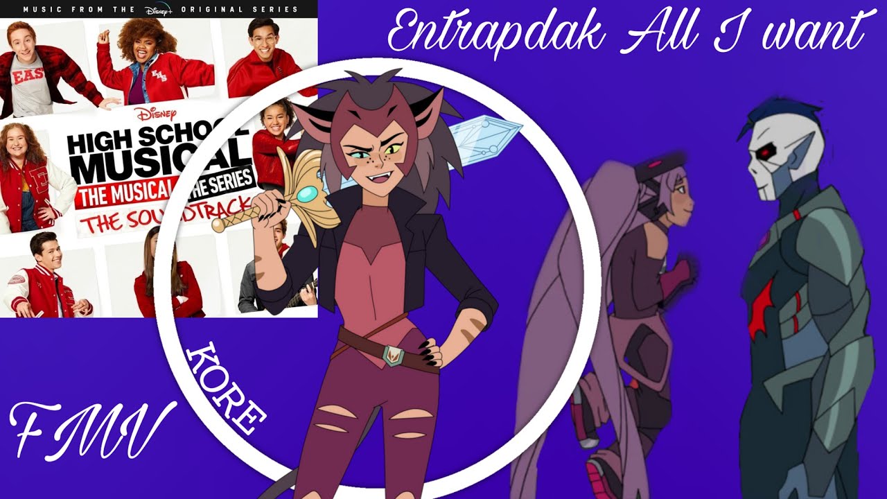 Entrapdak All I want (She-Ra FMV) by 𝙺𝙾𝚁𝙴 - YouTube