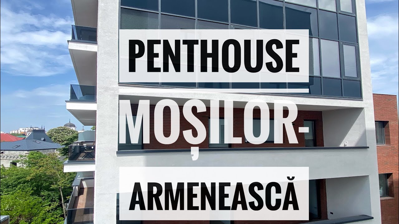 Penthouse Mosilor Armeneasca - Andreea Palimariu - Agent imobiliar ...