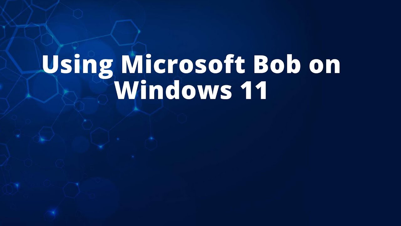 Using Microsoft Bob on Windows 11 - YouTube