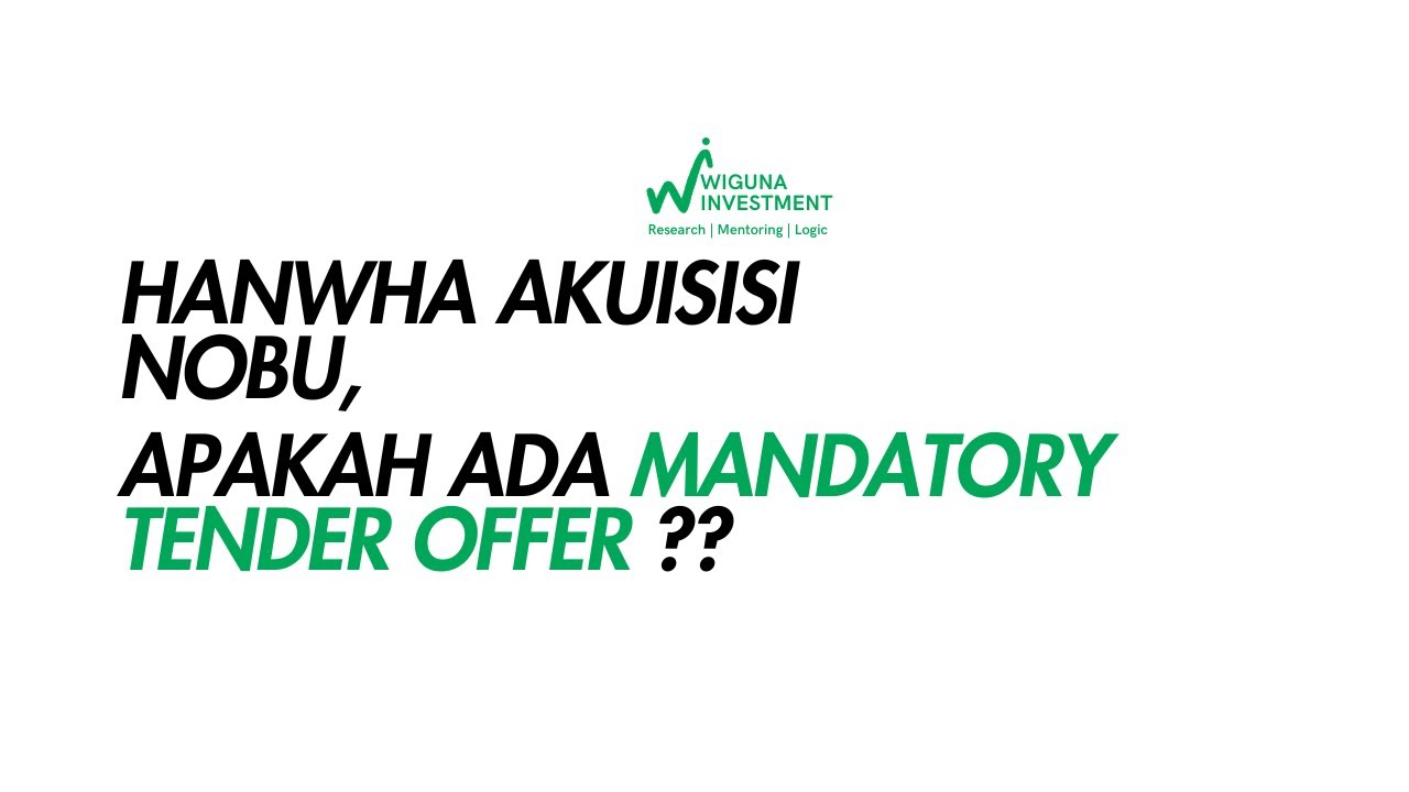 HANWHA Akusisi NOBU, Apakah ada Mandatory Tender Offer ? - YouTube