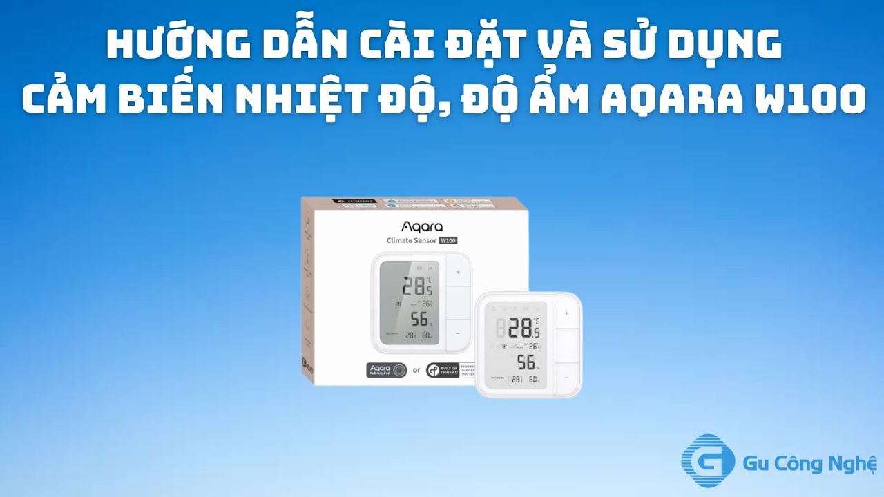 Hướng dẫn sử dụng Cảm biến nhiệt độ, độ ẩm Aqara W100 - YouTube