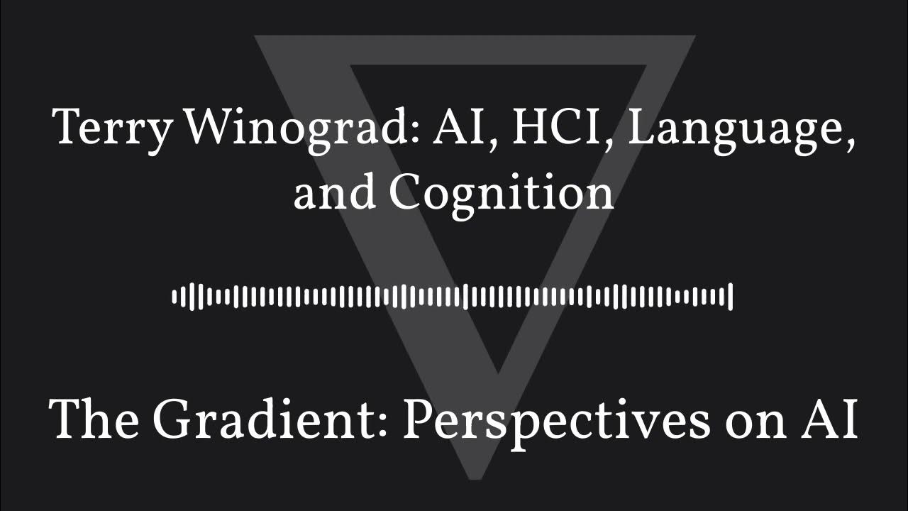 The Gradient Podcast - Terry Winograd: AI, HCI, Language, and Cognition - YouTube