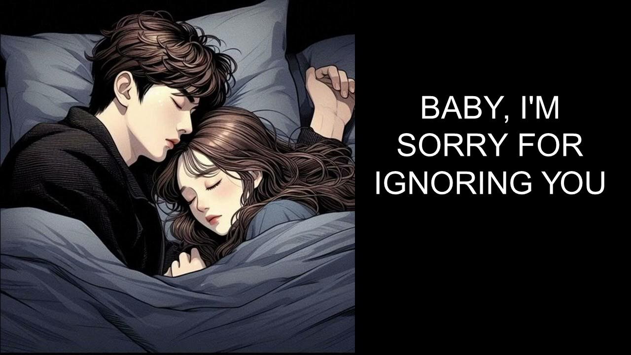 ASMR Boyfriend Baby, I'm Sorry For Ignoring You [M4F] [Needy BF] [Making Up] Boyfriend ASMR ...