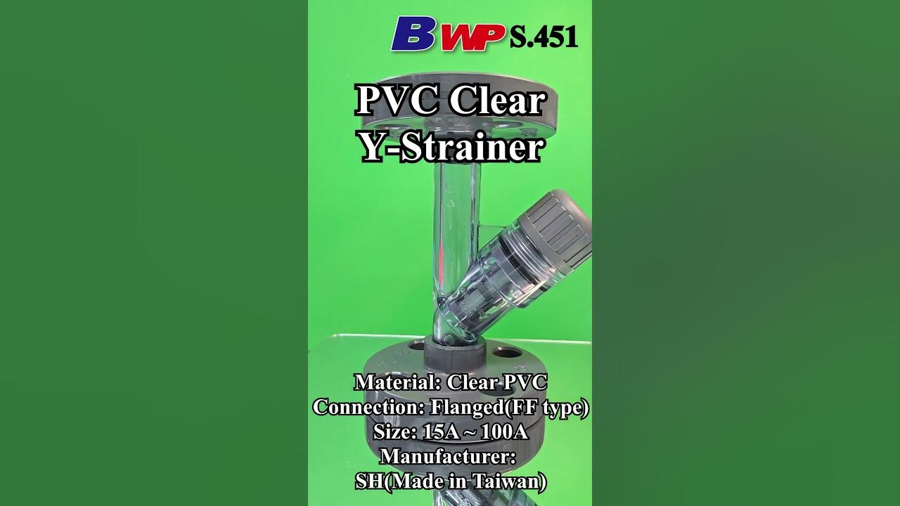 PVC Clear Y-Strainer Flanged Type. SH. SHIE YU. BWP - YouTube