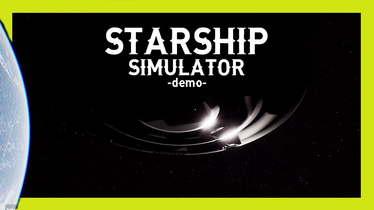 Starship Simulator Demo | Lets Try - YouTube