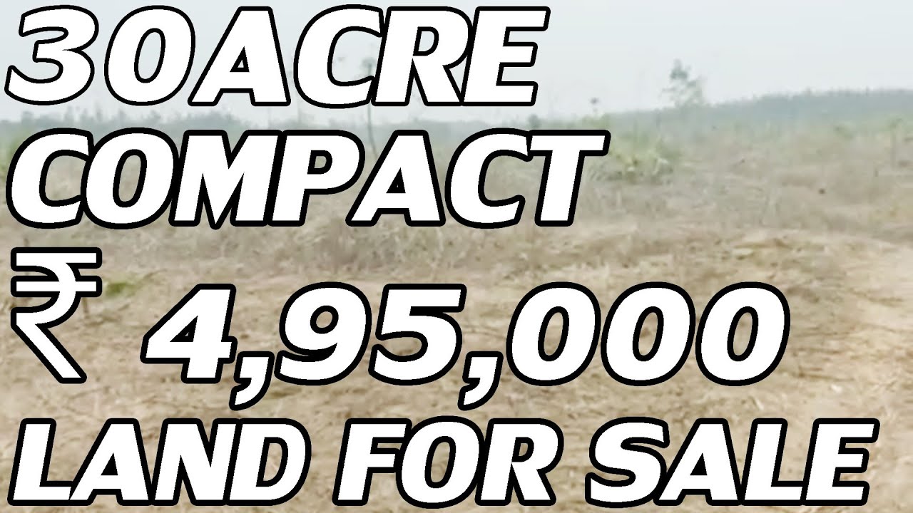 30 ACRE LAND FOR SALE | COST PER ACRE ₹ 4,95,000 | COMPACT RED SOIL ...