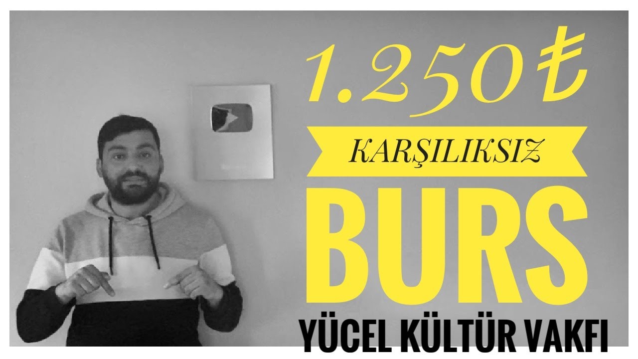 1.250₺ KARŞILIKSIZ BURS BAŞVURUSU - YÜCEL KÜLTÜR VAKFI BURS BAŞVURUSU ...