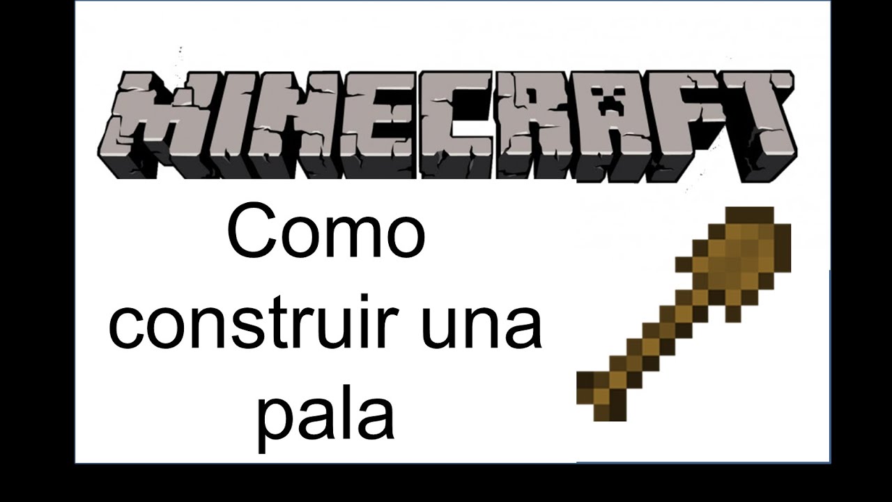como hacer una pala, en minecraft,pala en minecraft, #8 - YouTube